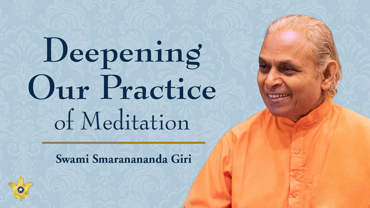 Discourse: “Deepening Our Practice of Meditation”