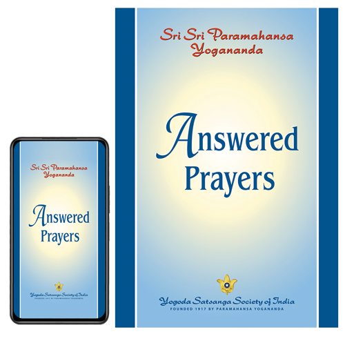 Answered Prayers - Yogoda Satsanga Society of India